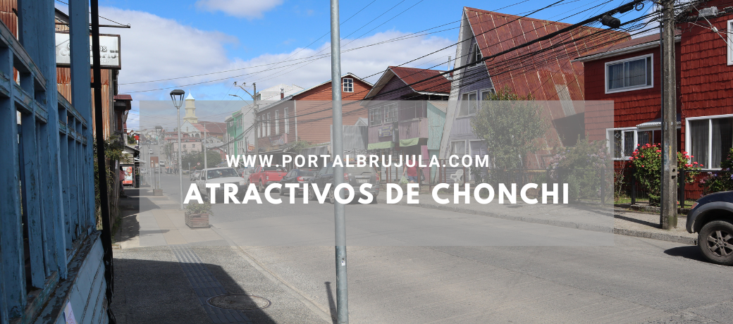 Descubre los atractivos de Chonchi | PORTAL BRÚJULA